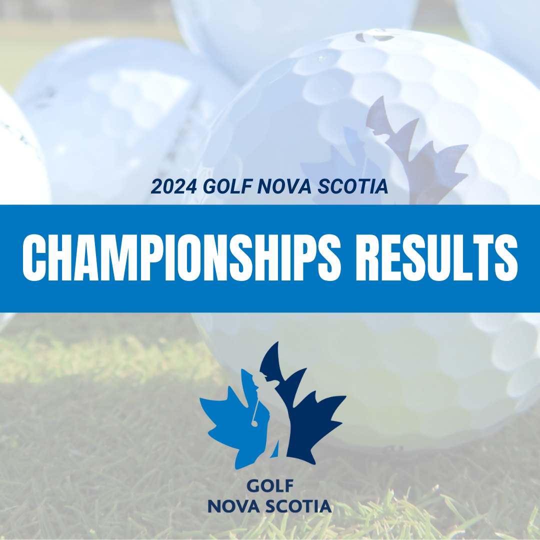 2024 Golf NS Championships Final Results - Golf Nova Scotia