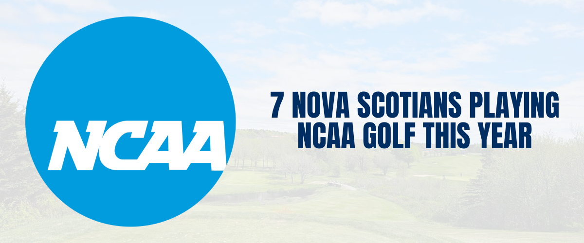 7 Nova Scotians Playing NCAA Golf this Year! - Golf Nova Scotia